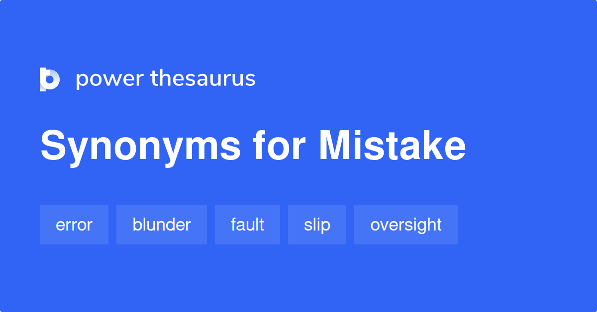 MISTAKE Синонимы: 2 612 Похожих Слов и Фраз
