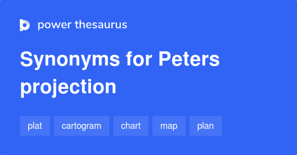 Peters Projection синонимы - 19 Слова и фразы для Peters Projection